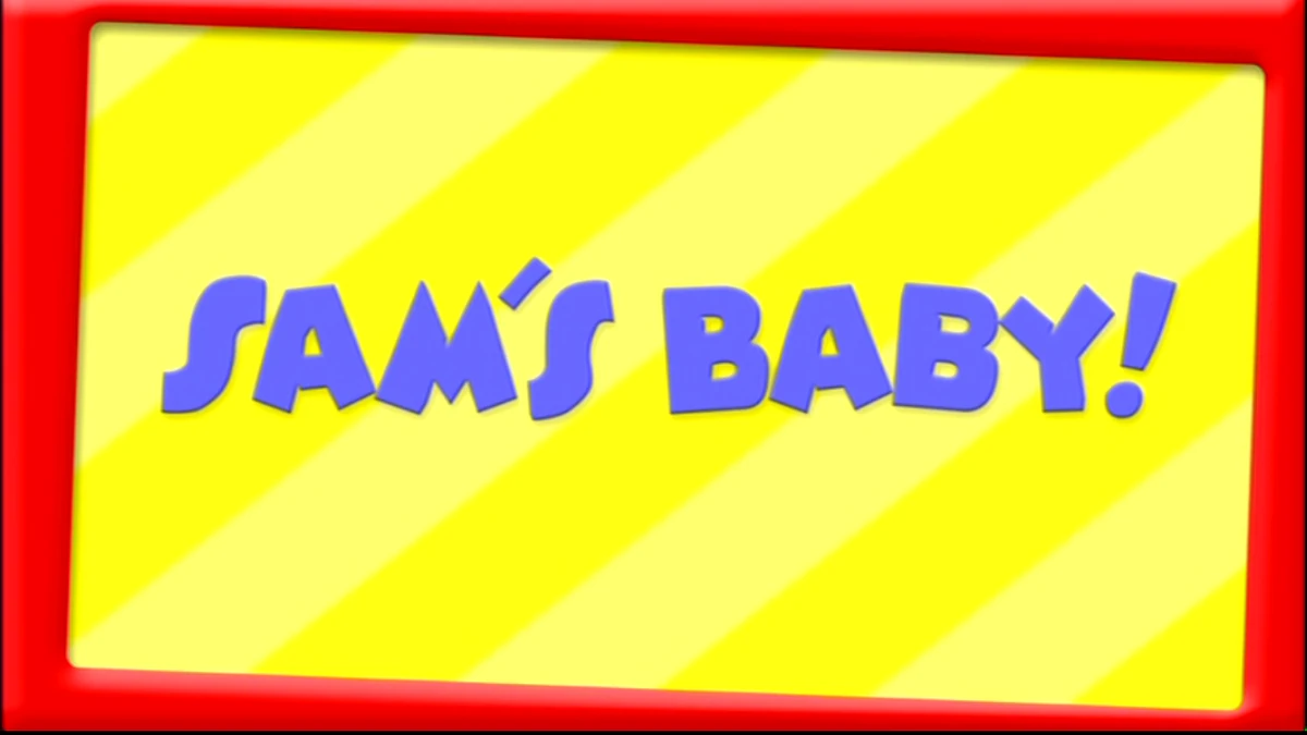 Sam's Baby!/Gallery | Wigglepedia | Fandom