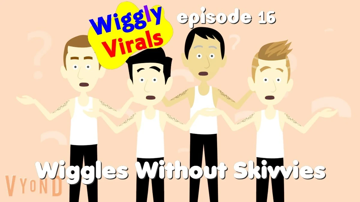 Wiggles Without Skivvies | Wiggly Virals Wiki | Fandom
