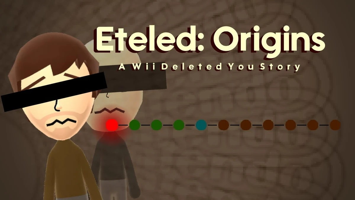 Eteled: Origins | Wii Deleted You Wiki | Fandom