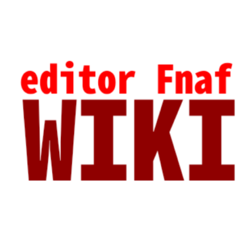 Editor Fnaf Wiki | Fandom
