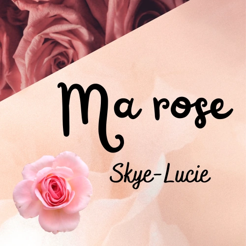 Ma rose | Wiki Vos Chansons | Fandom