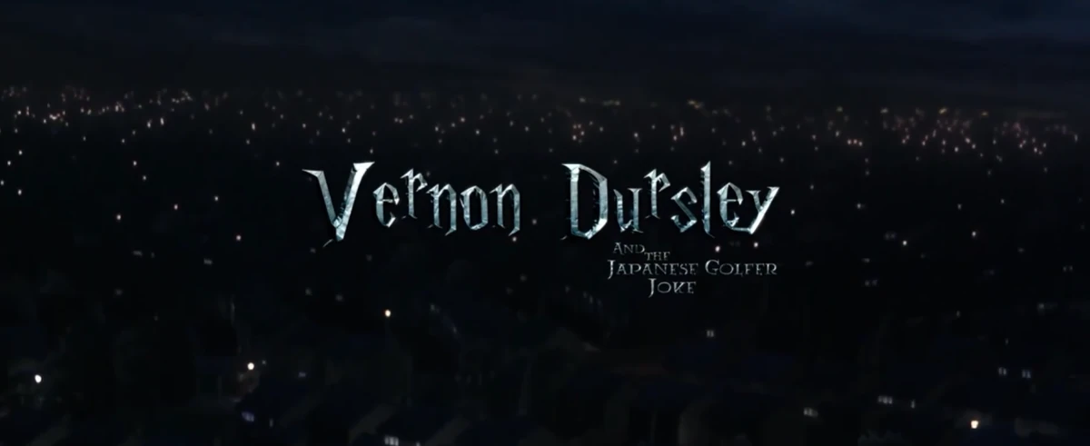Vernon Dursley and the Japanese Golfer Joke | WTLNetwork Wiki | Fandom