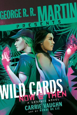 Now and Then | Wild Cards Wiki | Fandom