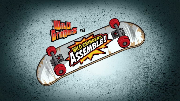 Wild Grinders, Assemble! | Wild Grinders Wiki | Fandom