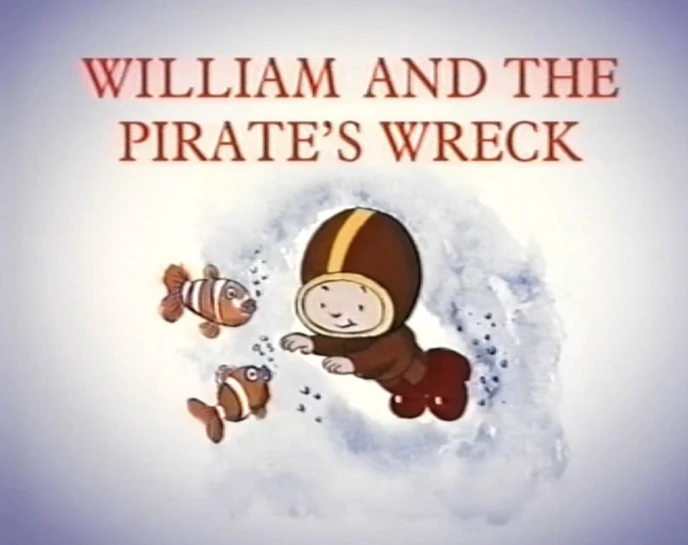 William and the Pirate's Wreck | William's Wish Wellingtons Wiki | Fandom