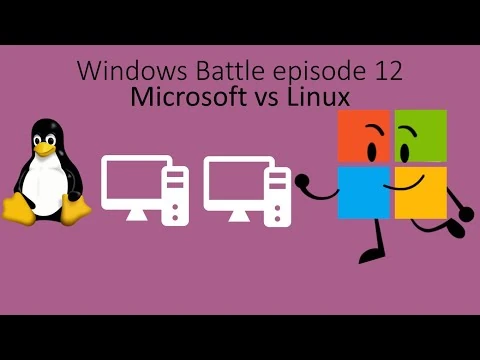 Episode 12: Microsoft vs Linux | Windows Battle Wiki | Fandom