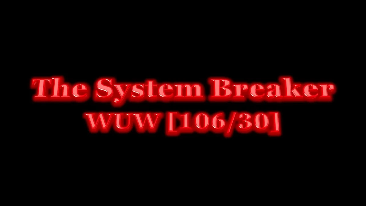 The System Breaker | Windows Ultimate World Wiki | Fandom