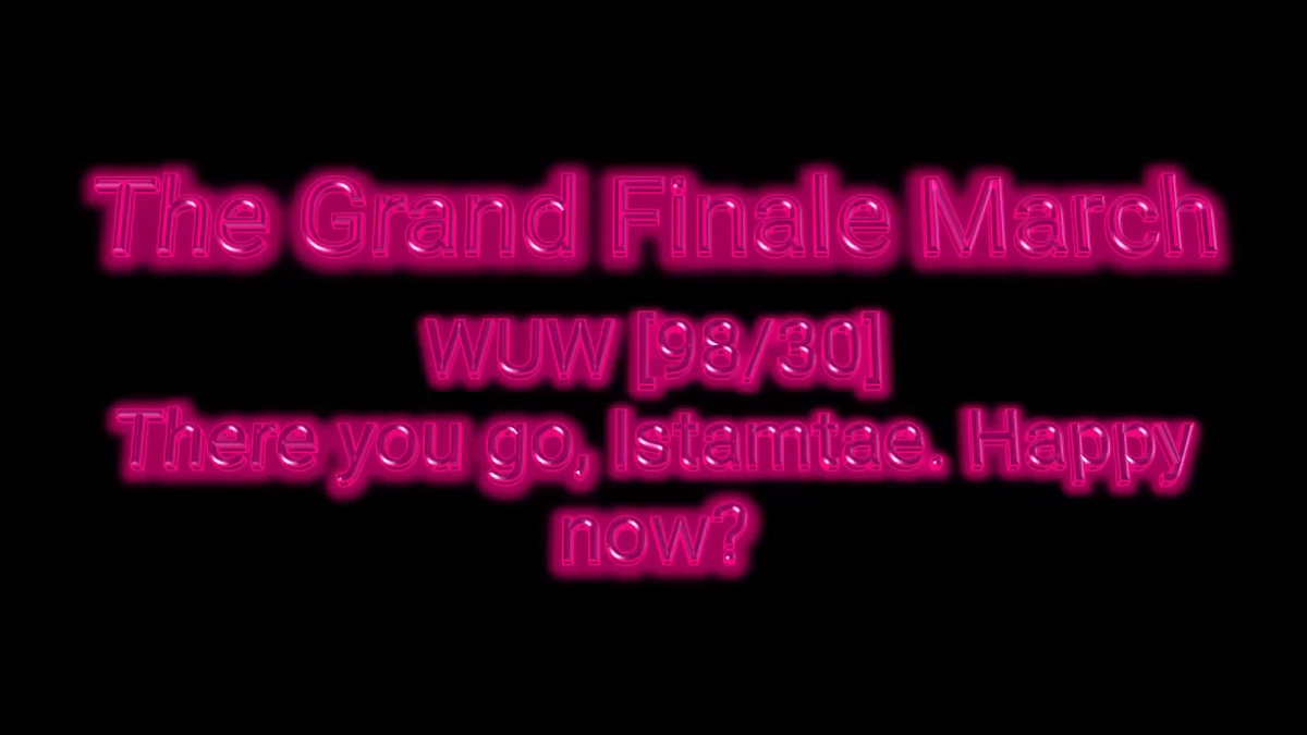 The Grand Finale March | Windows Ultimate World Wiki | Fandom