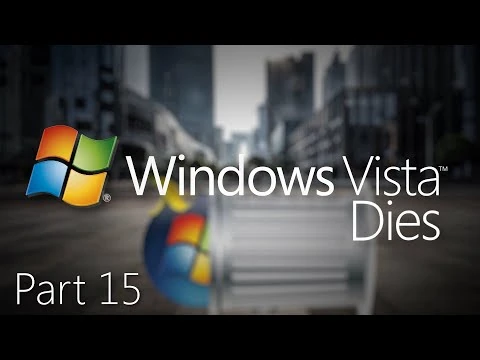 Part 15: Vista's Tragic Past | Windows Vista Dies Wiki | Fandom