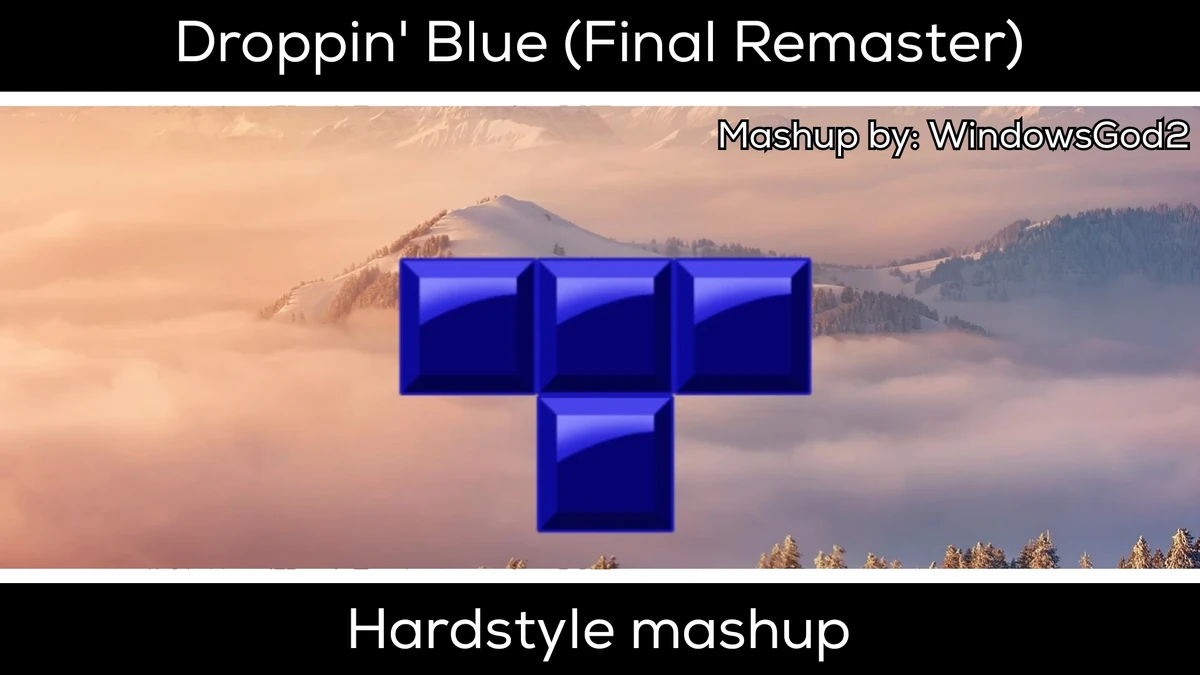 Droppin' Blue | WindowsGod2 Wiki | Fandom