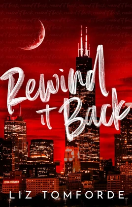 Rewind It Back | Windy City Series Wiki | Fandom