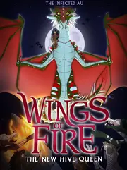 The Infected AU: The New Hive Queen | Wings of Fire Fanon Wiki | Fandom