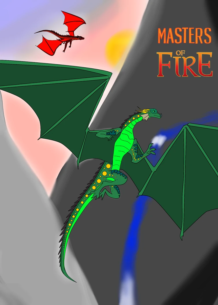 Masters Of Fire | Wings of Fire Fanon Wiki | Fandom