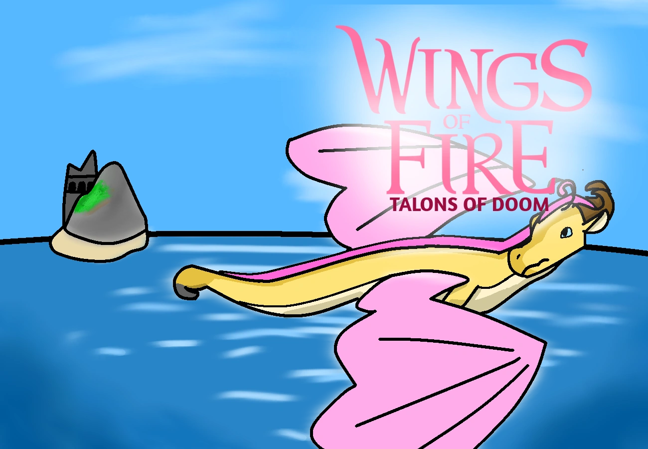 Wings of Fire - Talons of Doom | Wings of Fire Fanon Wiki | Fandom