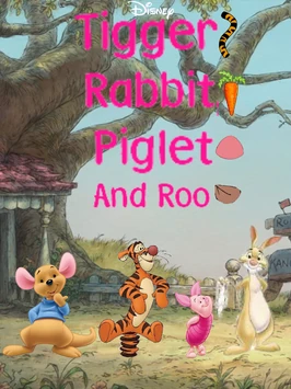 Disney Channel's Tigger, Rabbit, Piglet And Roo | Winniepedia | Fandom