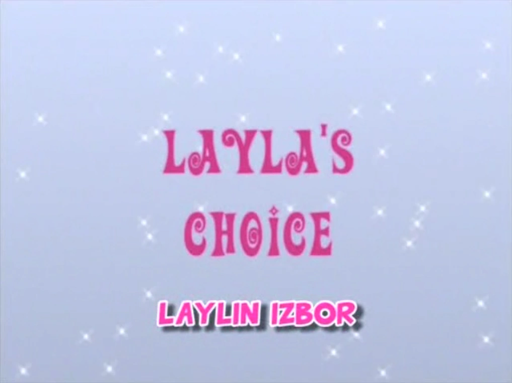 Laylin izbor | Winx Club Wiki | Fandom
