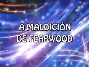 A maldición de Fearwood | Wiki Winx Club | Fandom