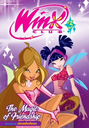 Winx Club Vol. 3: The Magic of Friendship | Winx Club Wiki | Fandom