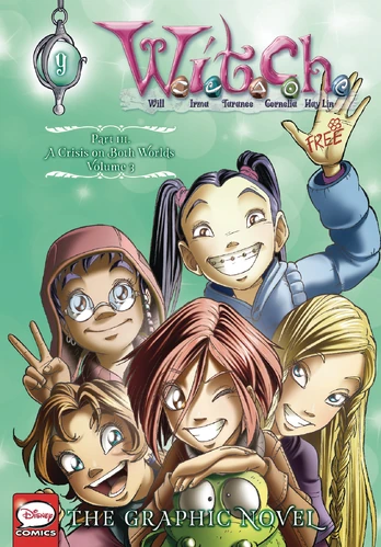 Yen Press 09: A Crisis on Both Worlds Vol. 3 | W.I.T.C.H. Wiki | Fandom