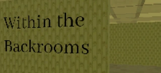 Within the Backrooms | Within the Backrooms Wiki | Fandom