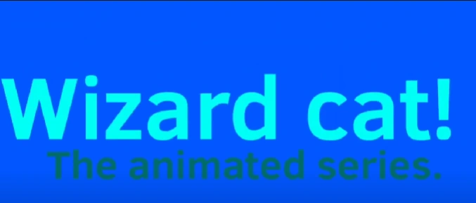 Wizard cat the animated series! | Wizard cat the animated series Wiki ...