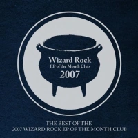 The Best of the 2007 Wizard Rock EP of the Month Club | Wizard Rock ...