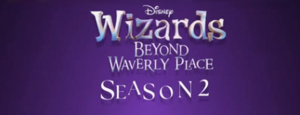 Wizards Beyond Waverly Place - Season 2 | Wizards of Waverly Place Wiki | Fandom
