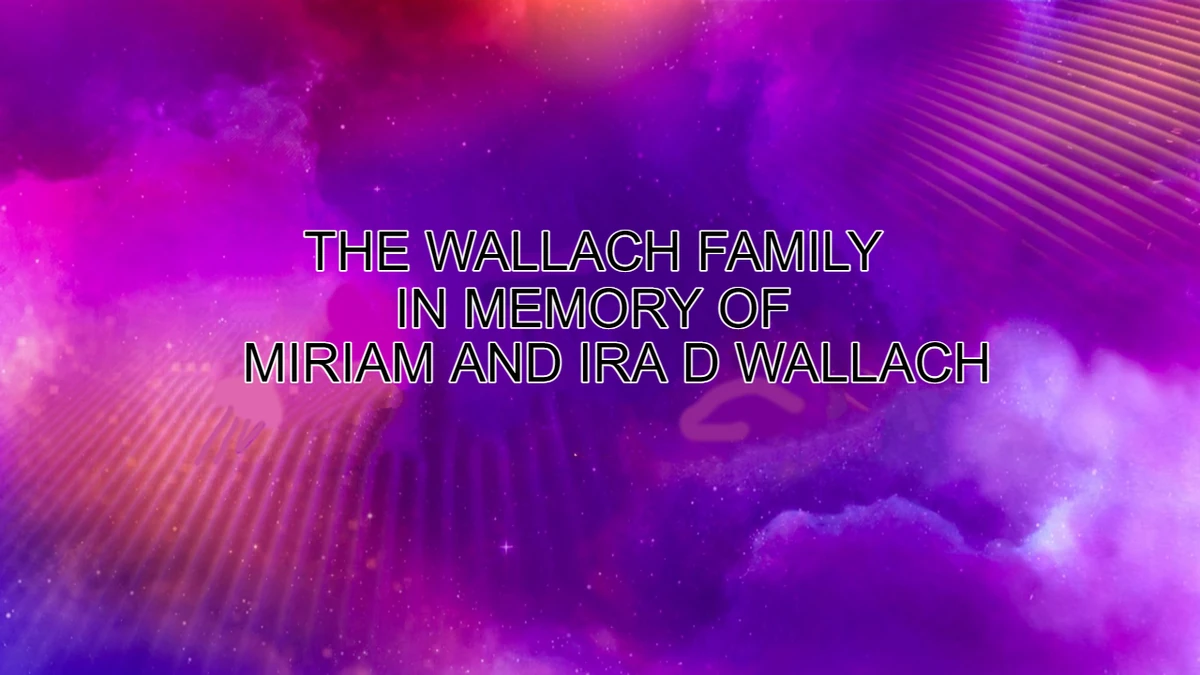 The Wallach Family In Memory Of Miriam and Ira D. Wallach | WKBS PBS ...