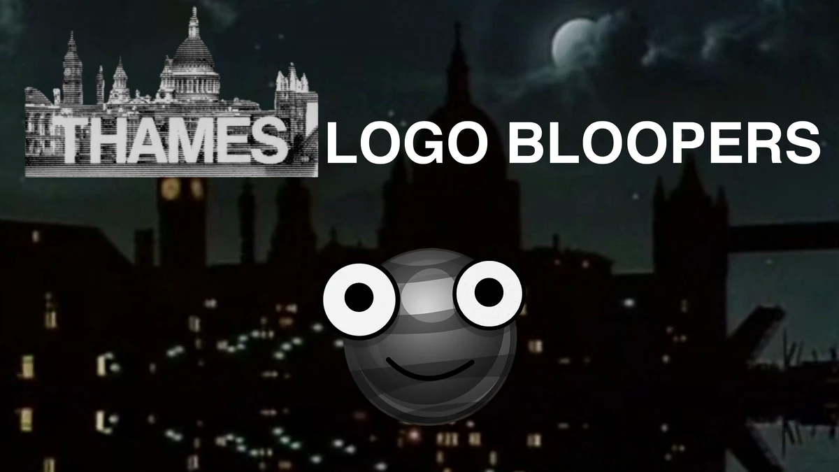 Thames Logo Bloopers | WOG Network Wiki | Fandom