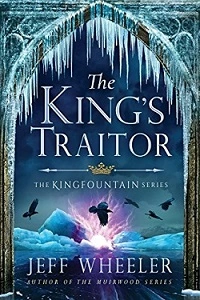 The King's Traitor (Book) | The Worlds of Jeff Wheeler Wiki | Fandom