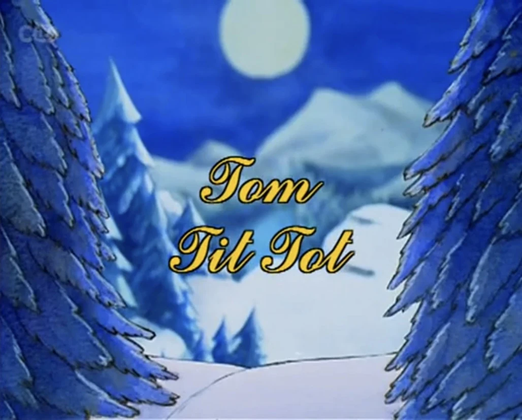 Tom Tit Tot | Wolves, Witches and Giants Wiki | Fandom