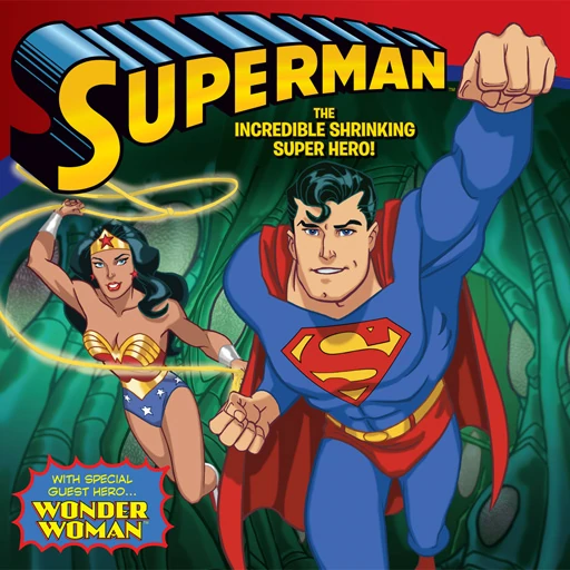 Superman: The Incredible Shrinking Super Hero! | Wonder Woman Wiki | Fandom