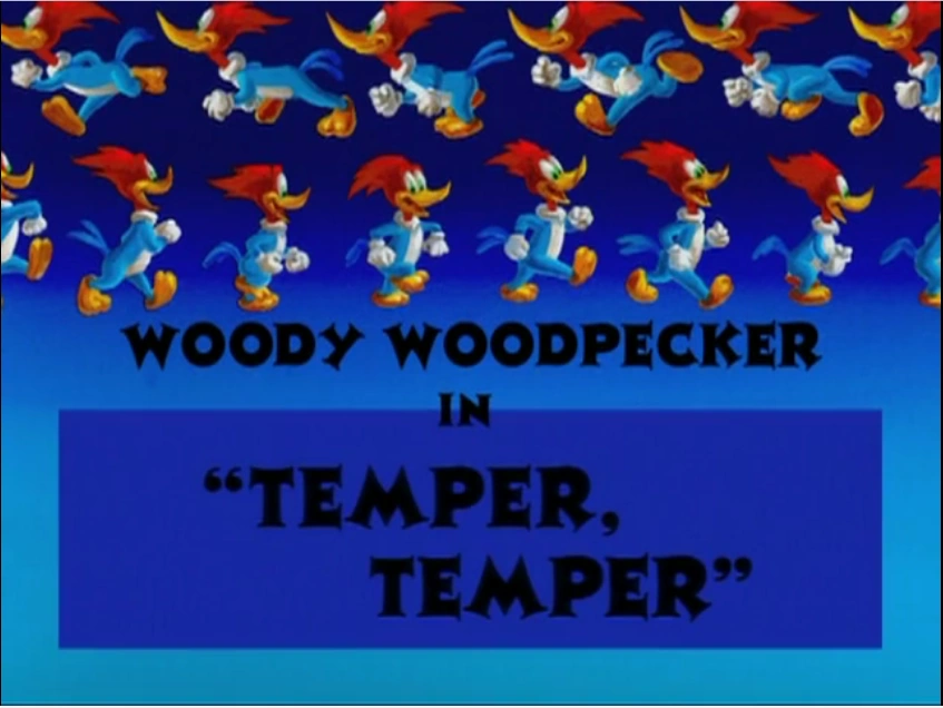 Temper, Temper | The Woody Woodpecker Wiki | Fandom