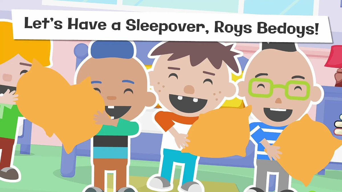 Let's Have a Sleepover, Roys Bedoys! | Woohoo Storytime Wiki | Fandom