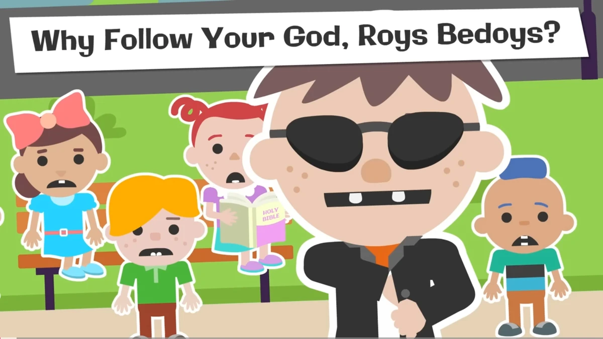 Why Follow Your God, Roys Bedoys? | Woohoo Storytime Wiki | Fandom