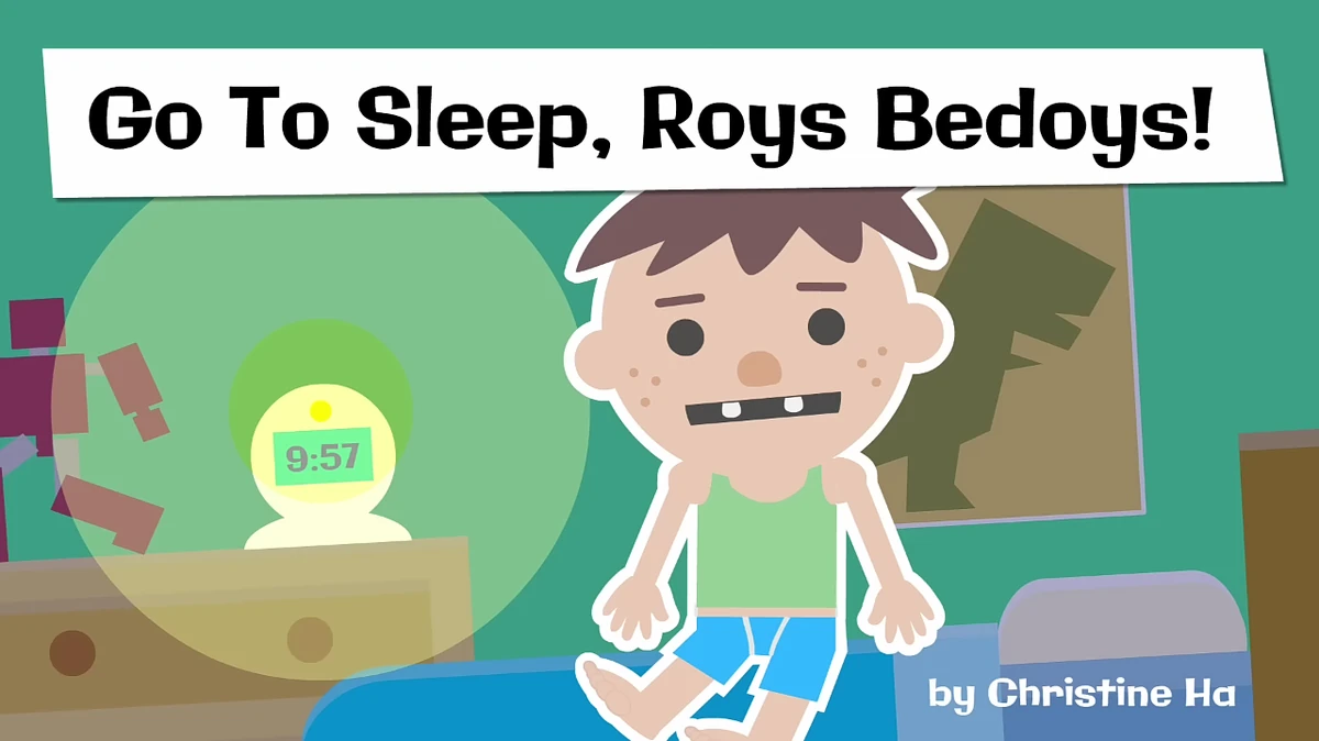 Go to Sleep, Roys Bedoys! | Woohoo Storytime Wiki | Fandom