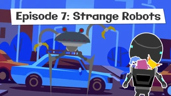 Episode 7: Strange Robots | Woohoo Storytime Wiki | Fandom