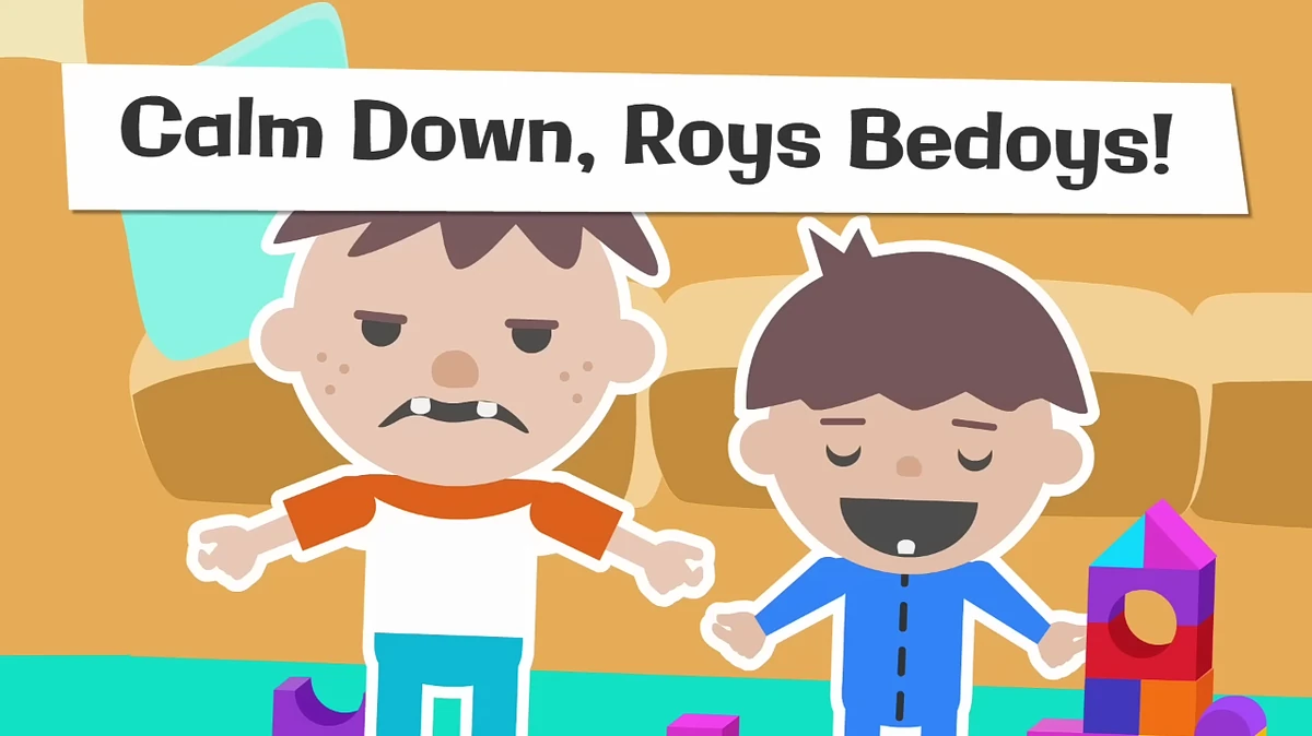 Calm Down, Roys Bedoys! | Woohoo Storytime Wiki | Fandom