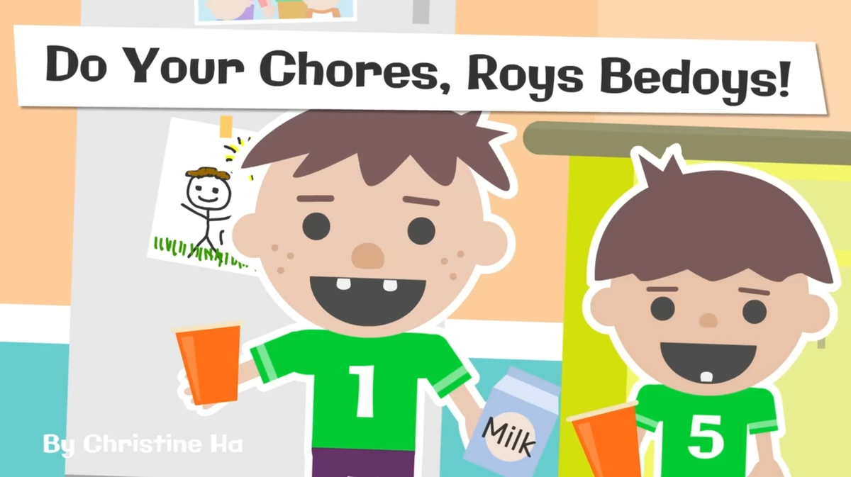 Do Your Chores 2020, Roys Bedoys! | Woohoo Storytime Wiki | Fandom