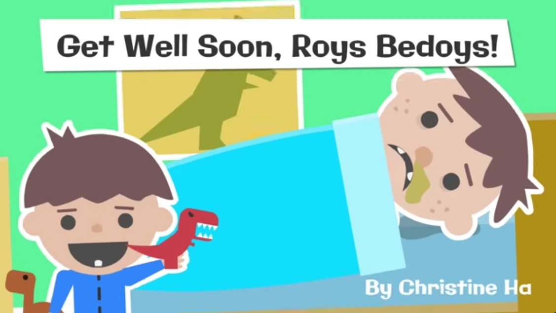 Get Well Soon, Roys Bedoys! | Woohoo Storytime Wiki | Fandom
