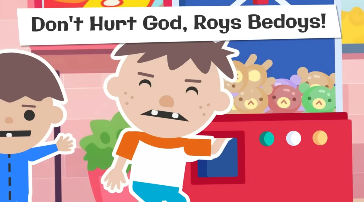 Don’t Hurt God, Roys Bedoys! | Woohoo Storytime Wiki | Fandom