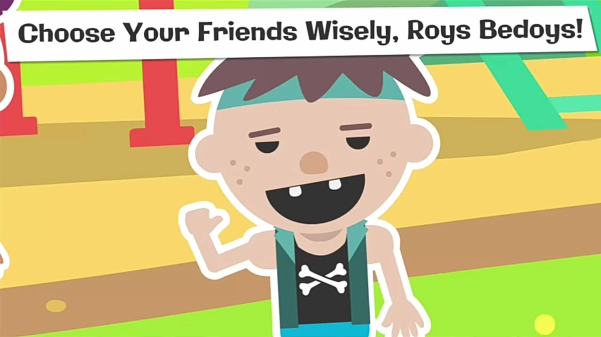 Choose Your Friends Wisely, Roys Bedoys! | Woohoo Storytime Wiki | Fandom