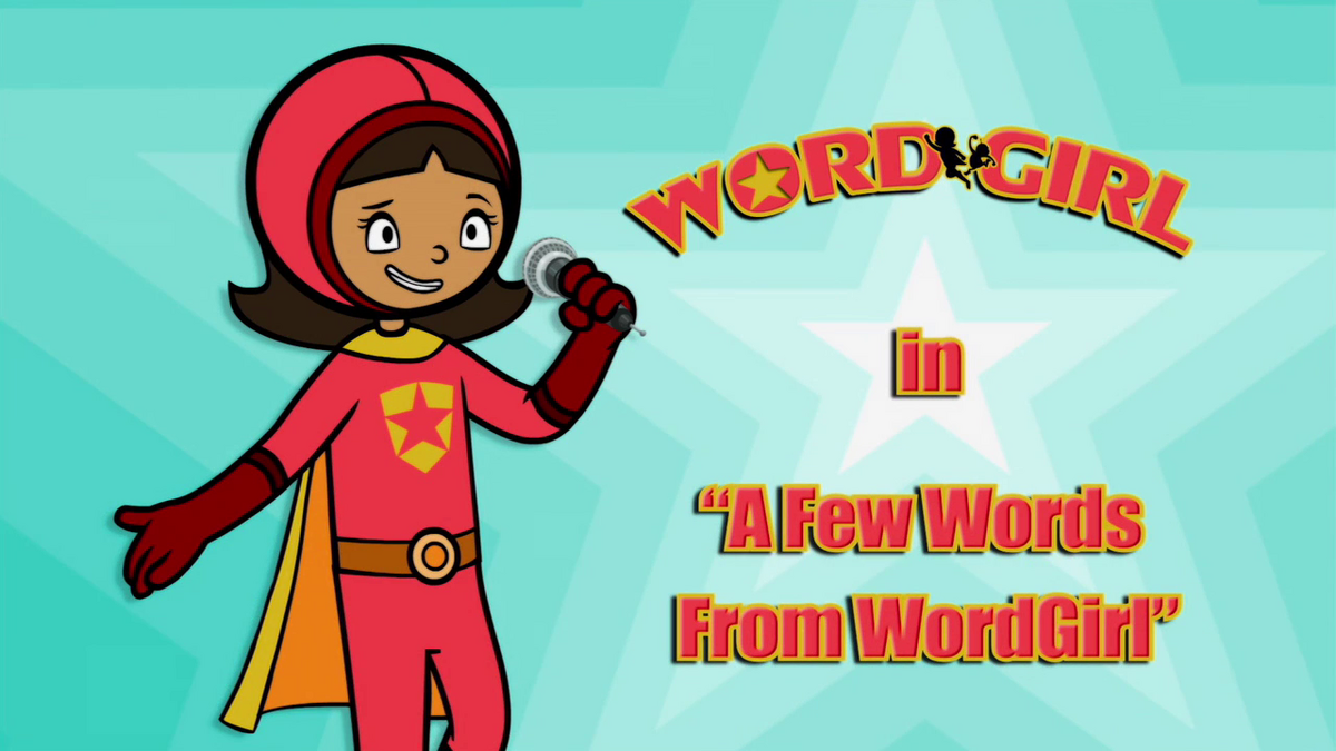 A Few Words From Wordgirl Wordgirl Wiki Fandom