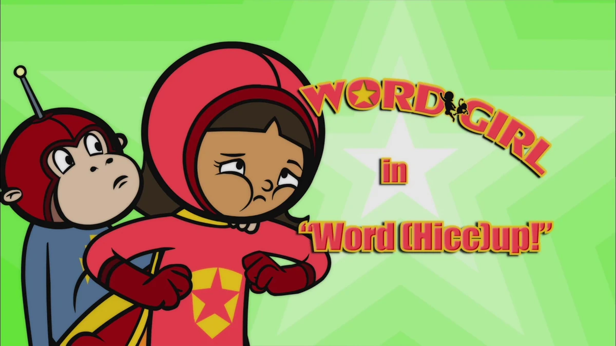 Word (Hicc)Up! | WordGirl Wiki | Fandom