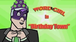 Birthday Town | WordGirl Wiki | Fandom
