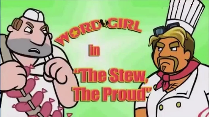 The Stew, The Proud | WordGirl Wiki | Fandom