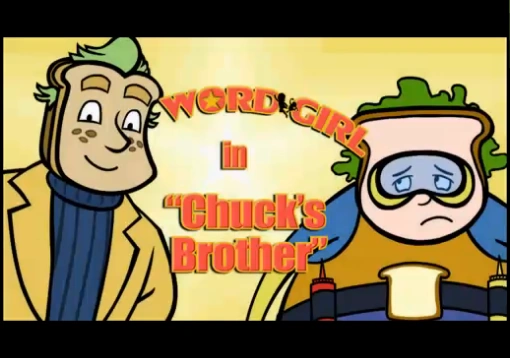 Chuck's Brother | WordGirl Wiki | Fandom