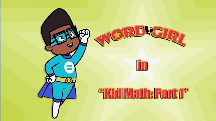 Kid Math (episode) | WordGirl Wiki | Fandom