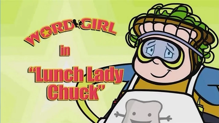 Lunch Lady Chuck | WordGirl Wiki | Fandom