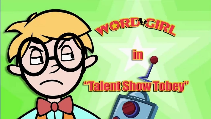 Talent Show Tobey | WordGirl Wiki | Fandom